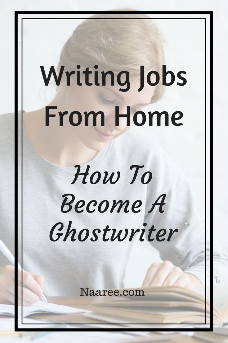 Writing Jobs From Home: How To Become A Ghostwriter