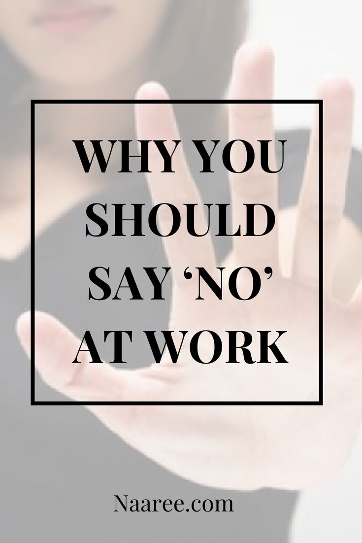 Why You Should Say NO At Work