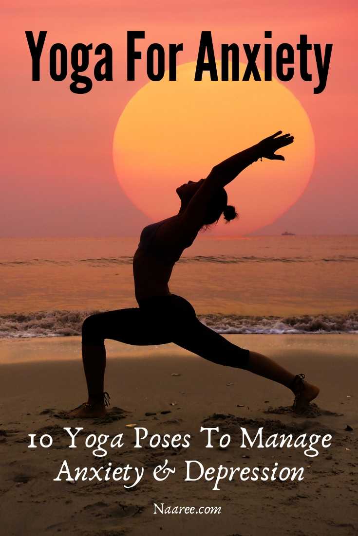 Yoga For Anxiety: 10 Yoga Poses To Manage Anxiety And Depression